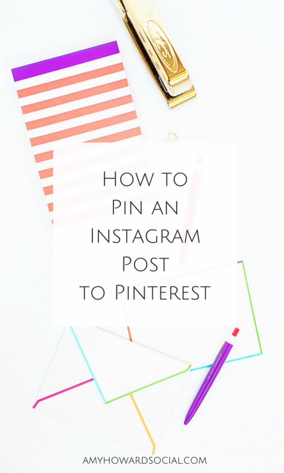 How to Pin an Instagram Post to Pinterest - Amy Howard Social